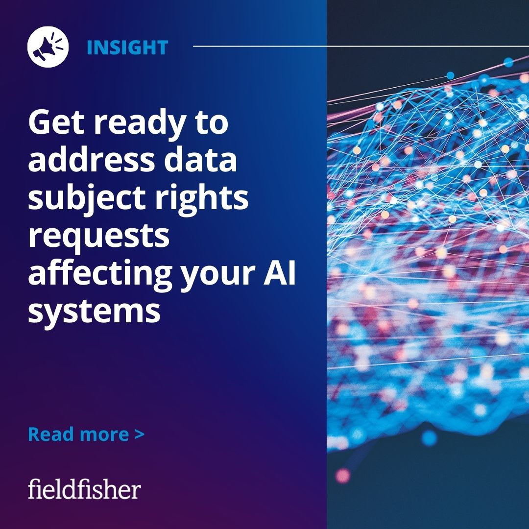 Get ready to address data subject rights requests affecting your AI systems