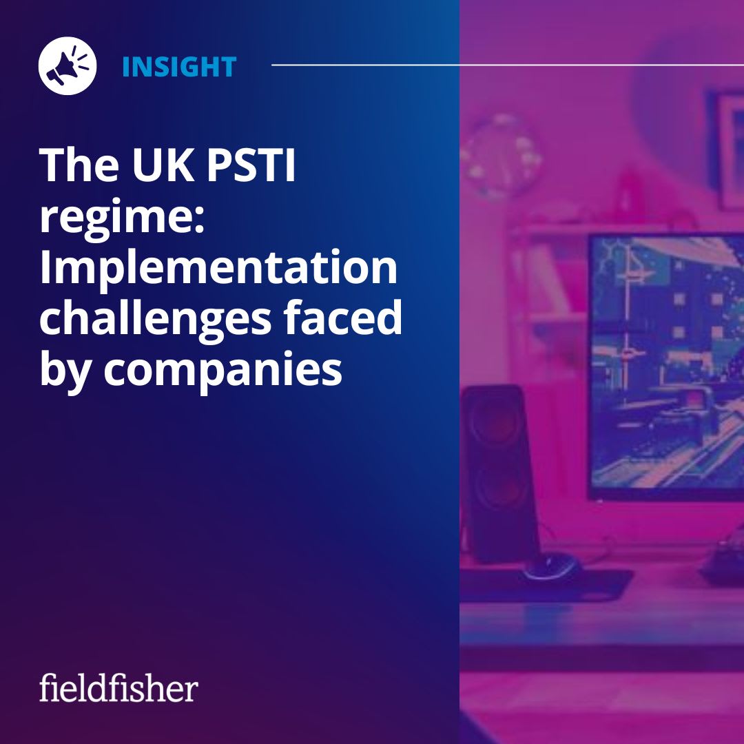 The UK PSTI regime: Implementation challenges faced by companies