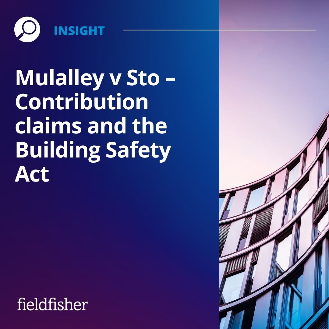 Mulalley v Sto – Contribution claims and the Building Safety Act