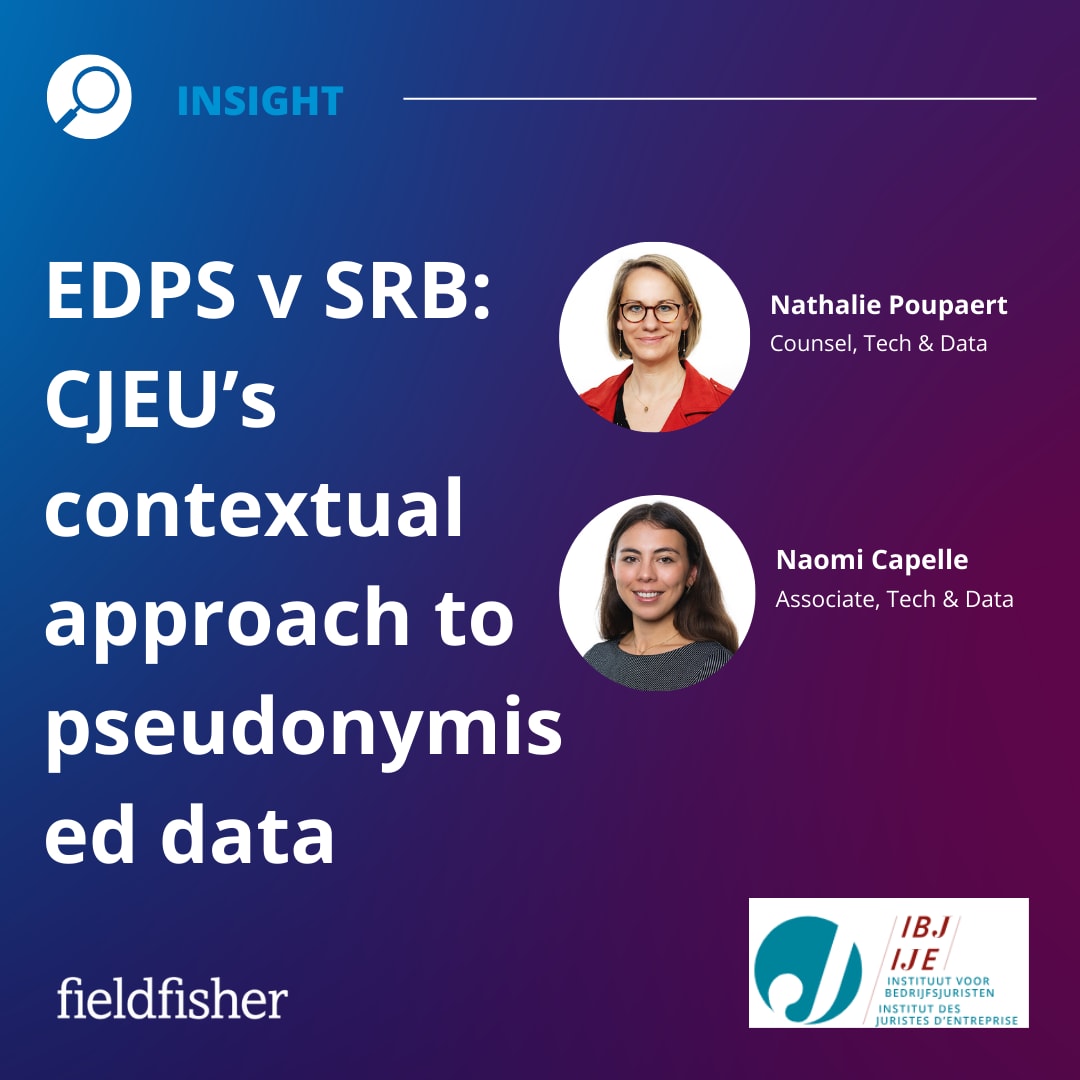 EDPS v SRB: CJEU’s contextual approach to pseudonymised data