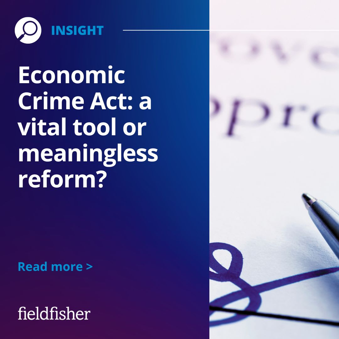 Economic Crime Act: a vital tool or meaningless reform? | Fieldfisher