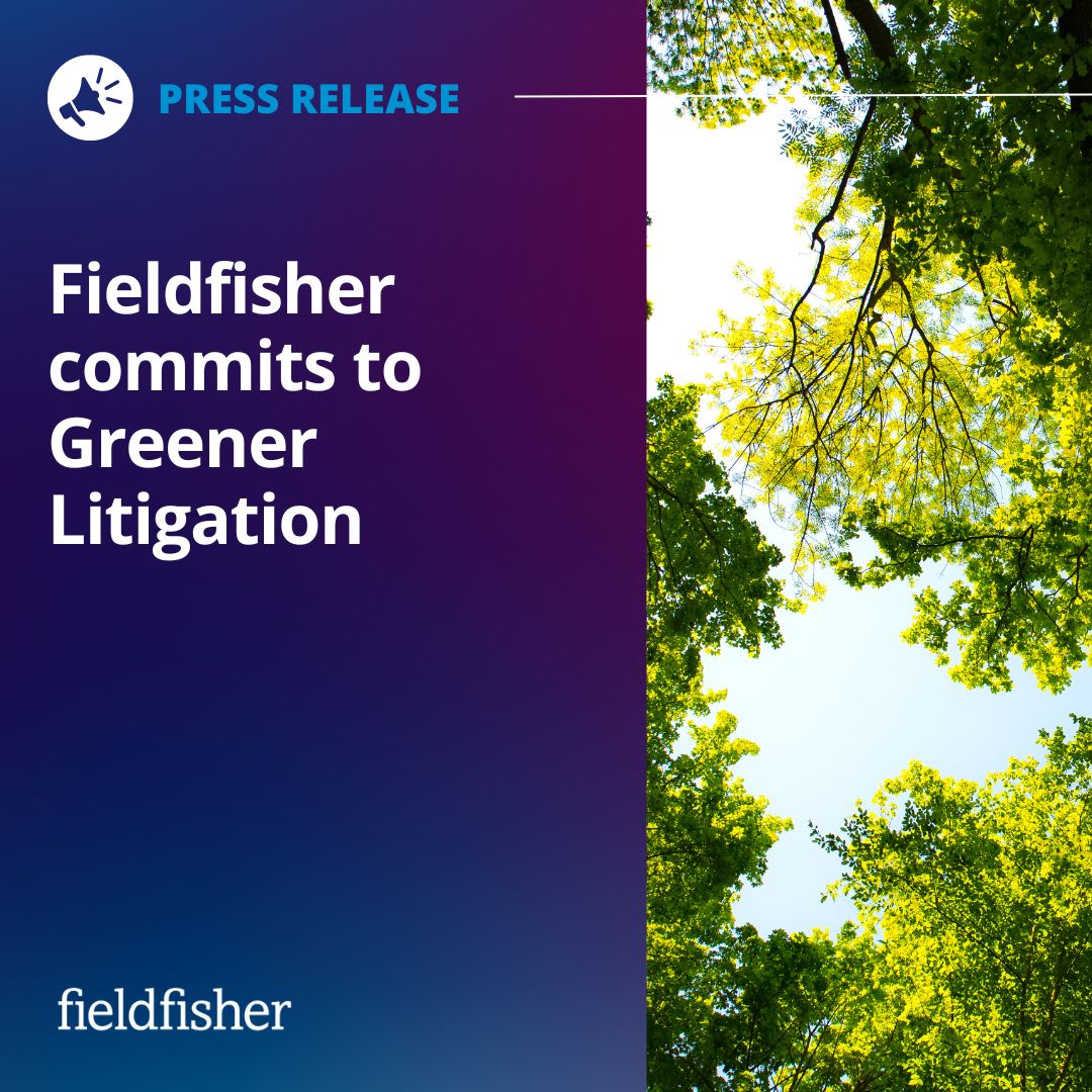 Fieldfisher commits to Greener Litigation
