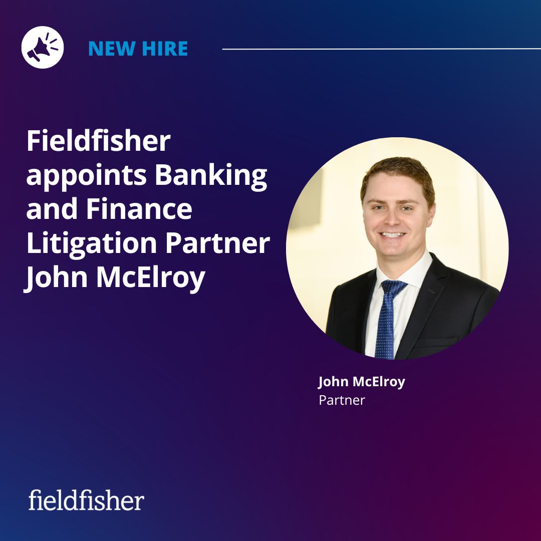 Fieldfisher bolsters banking litigation offering through hire of John ...