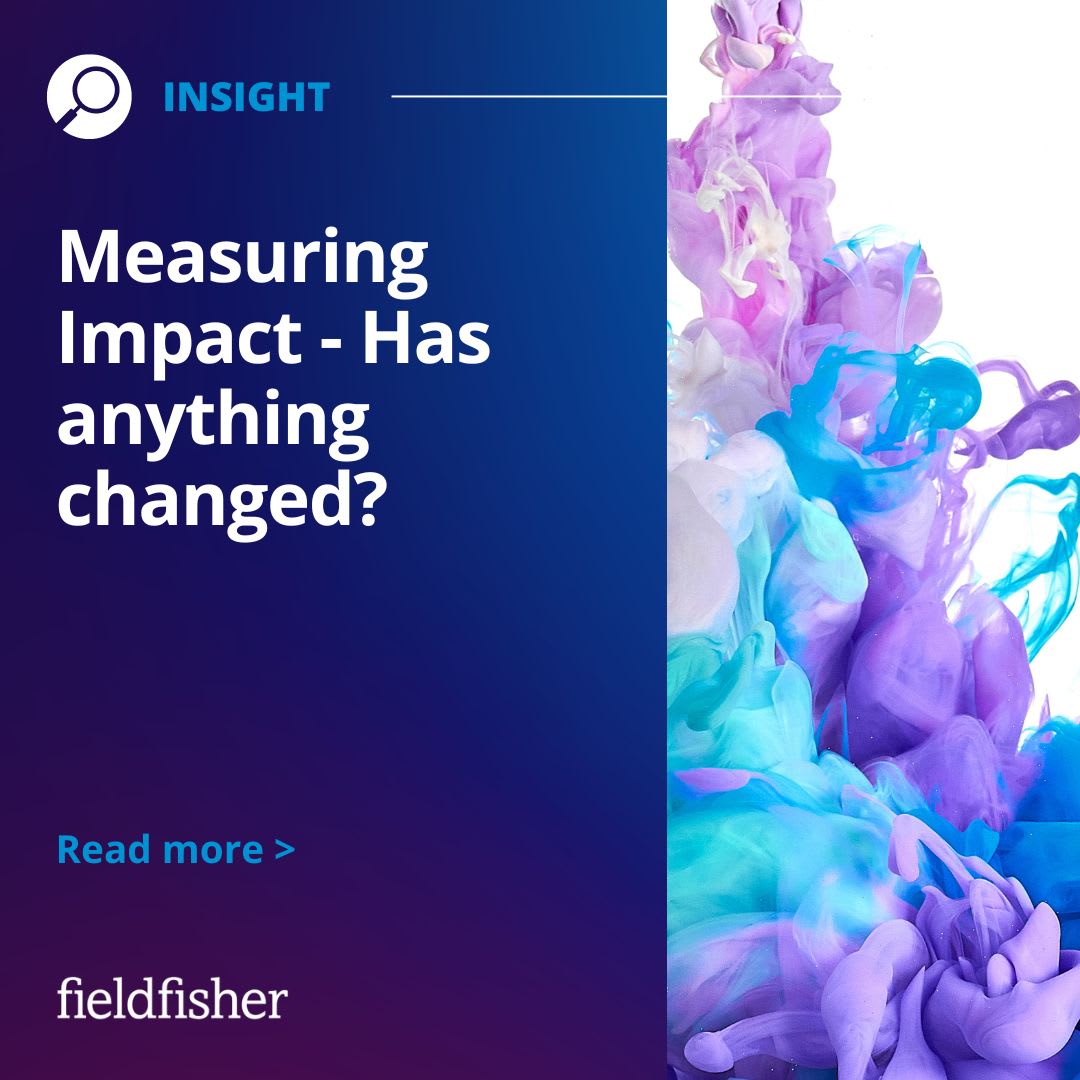 Measuring Impact - Has anything changed? | Fieldfisher