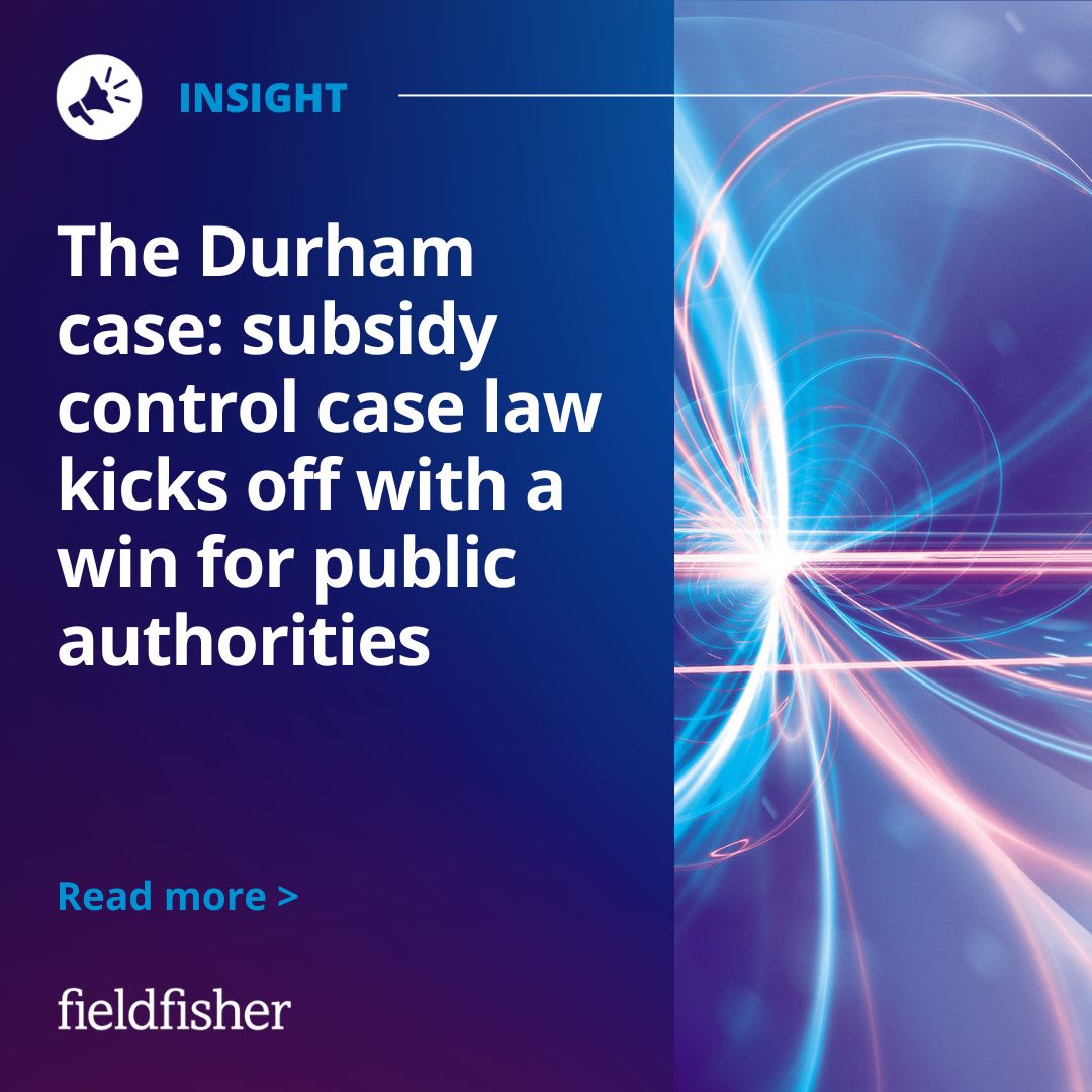 The Durham case: subsidy control case law kicks off with a win for ...