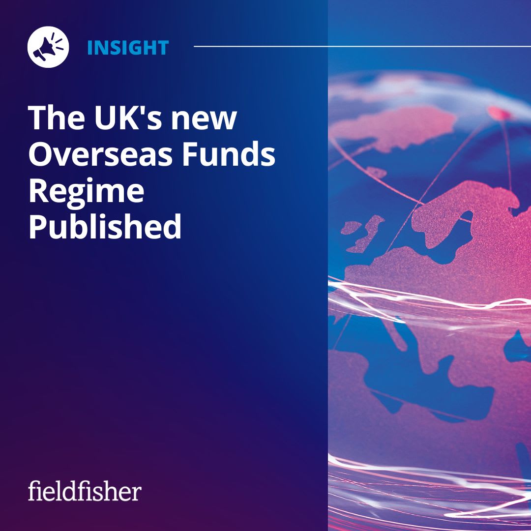 The UK's new Overseas Funds Regime Published | Fieldfisher