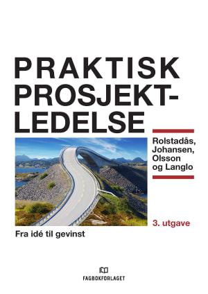 Praktisk prosjektledelse (Fra idé til gevinst) - Fagbokforlaget.no