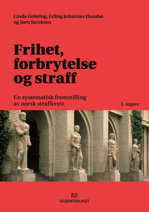 Frihet, forbrytelse og straff (En systematisk fremstilling av norsk ...