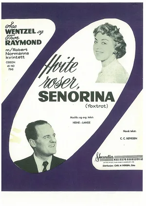Åse Wentzel og Thor Raymond: Hvite roser, Senorina