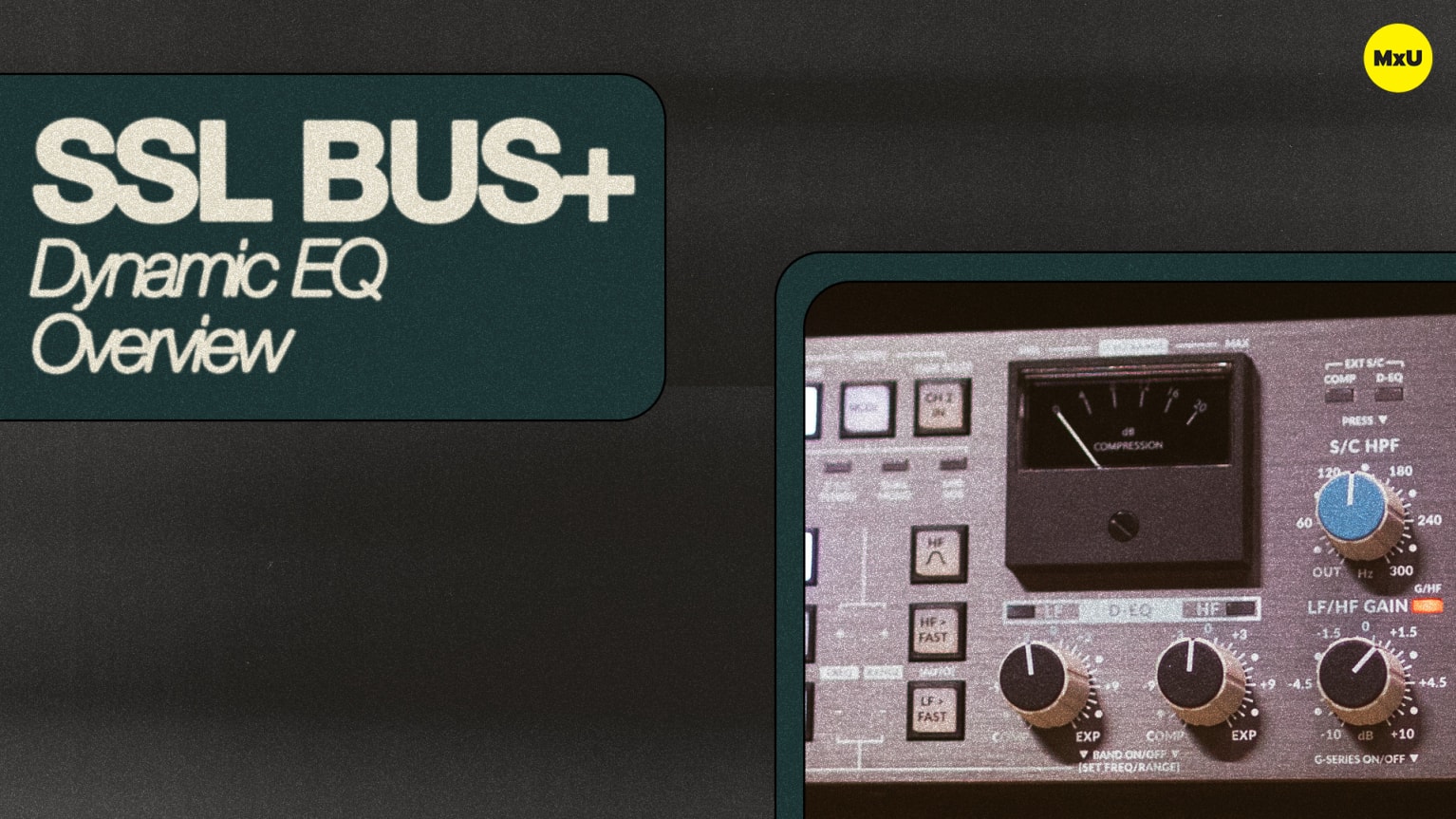 SSL Bus+ D EQ Overview - MxU