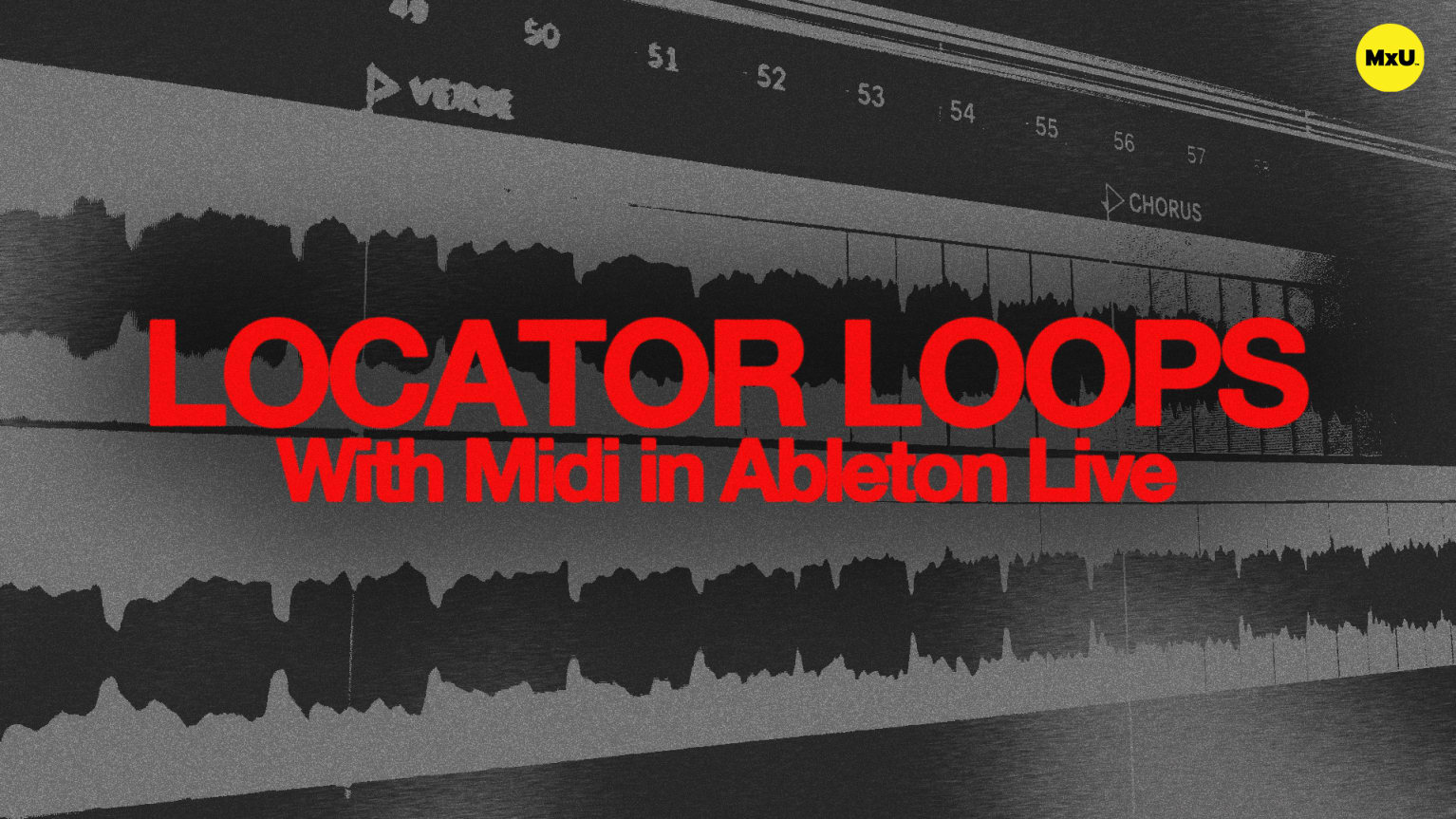 Locator Loops with Midi in Ableton Live - MxU