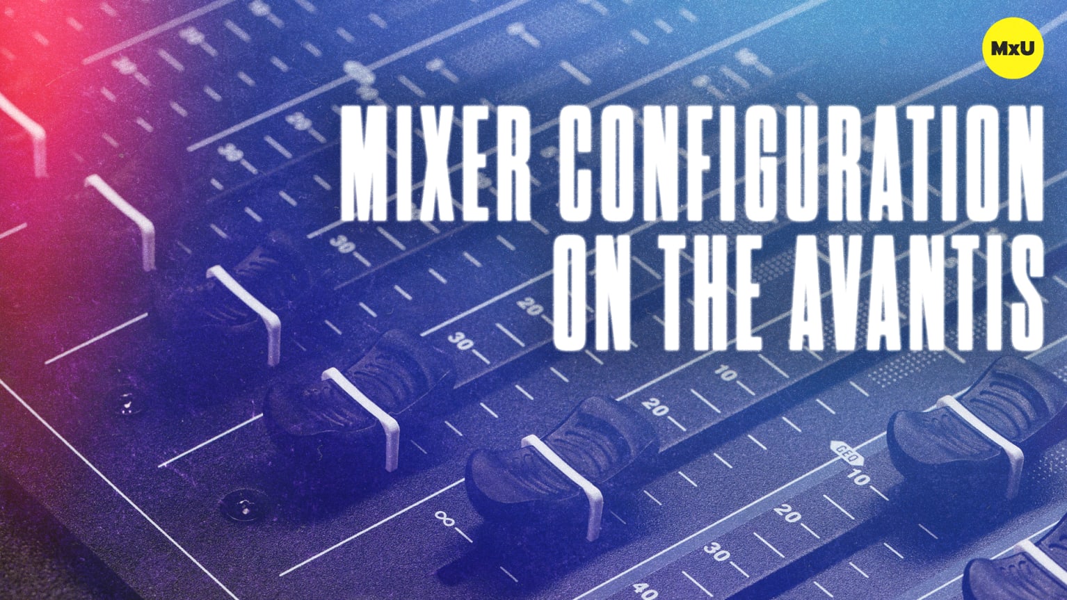 Mixer Configuration on the Avantis - MxU