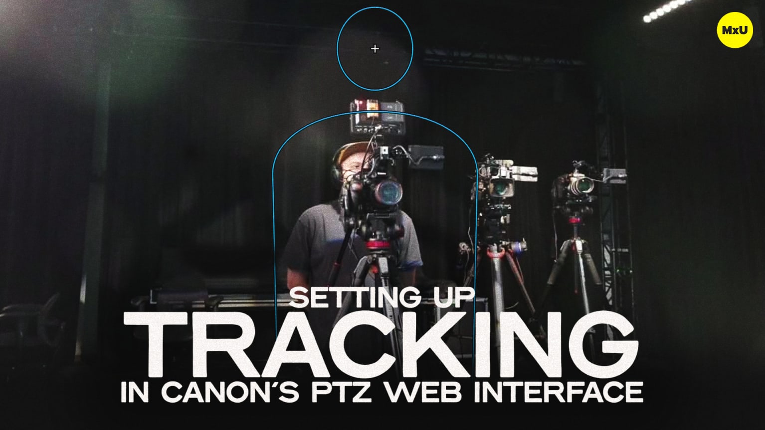 Setting Up Tracking in Canon’s PTZ Web Interface - MxU