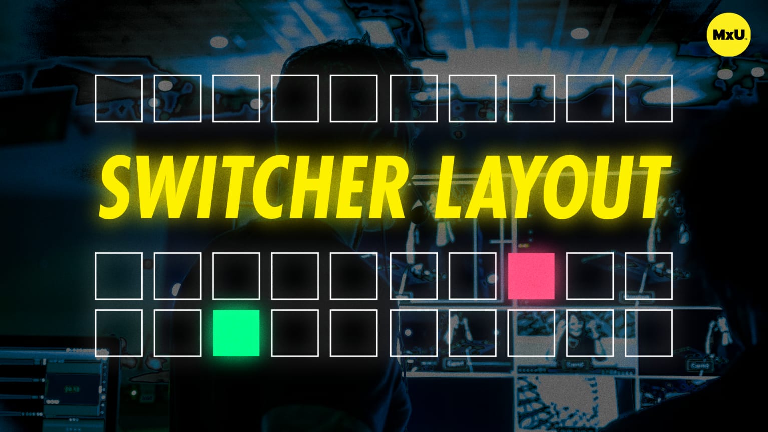 Switcher Layout - MxU