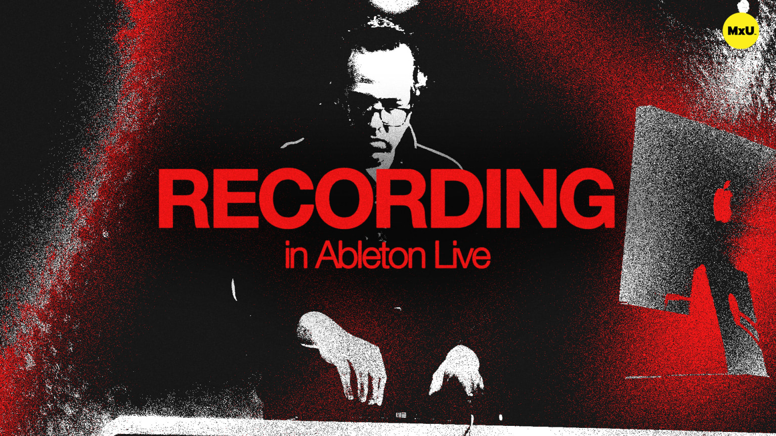 Recording in Ableton Live - MxU